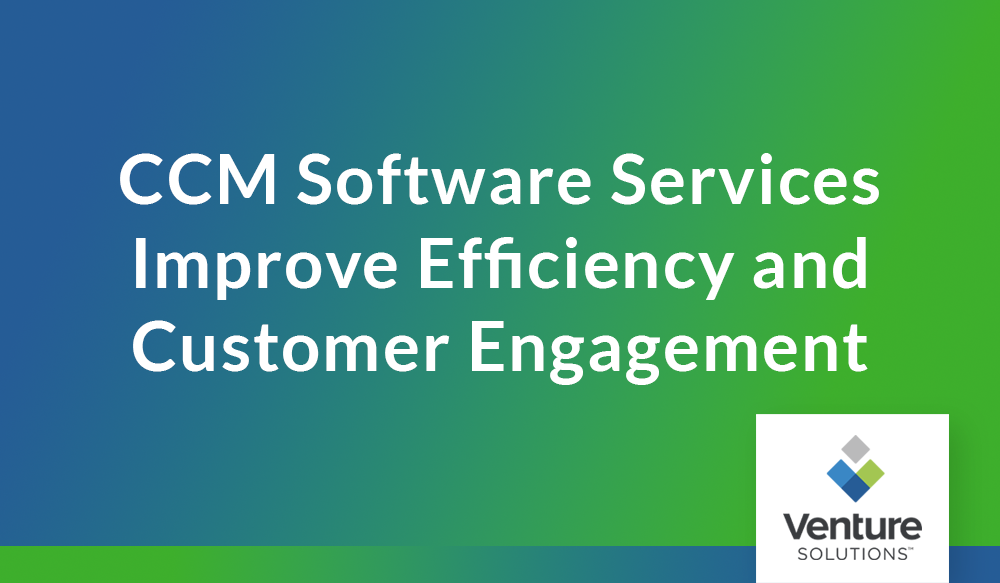 CCM Software Services Improve Efficiency and Customer Engagement ...