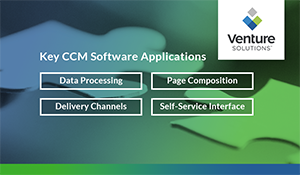 Customer Communications Management Software Insights | Venture Solutions